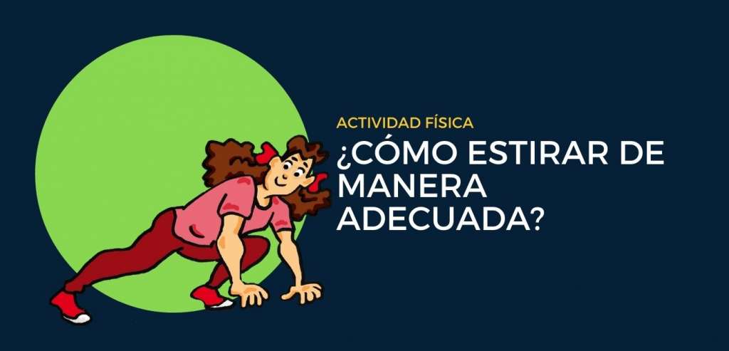 ¿CÓMO ESTIRAR DE MANERA ADECUADA? - Fundación Aprende con REYHAN