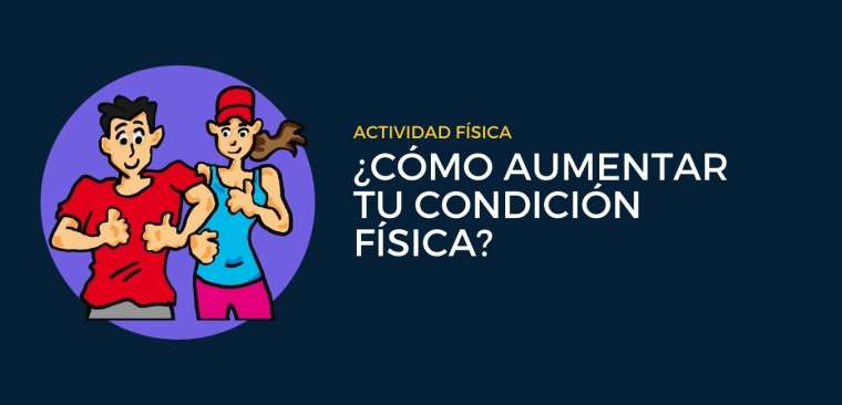 ¿CÓMO AUMENTAR TU CONDICIÓN FÍSICA? - Fundación Aprende con REYHAN