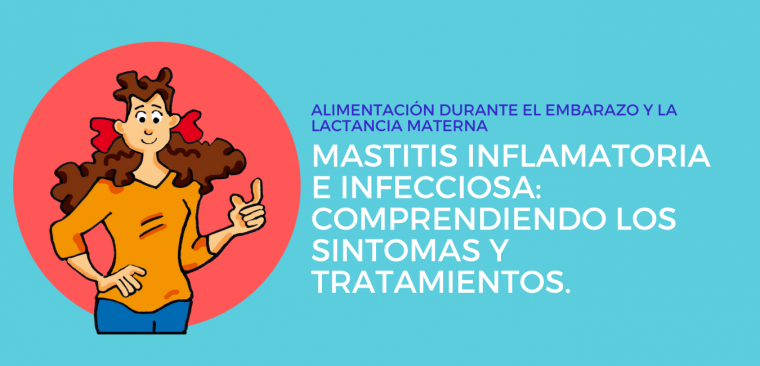 MASTITIS INFLAMATORIA E INFECCIOSA: COMPRENDIENDO LOS SINTOMAS Y ...
